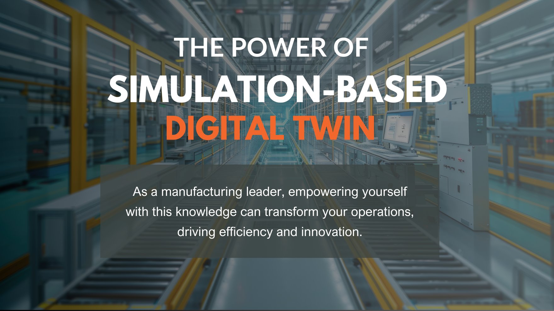 Manufacturing Efficiency with Simulation-Based Digital Twins
